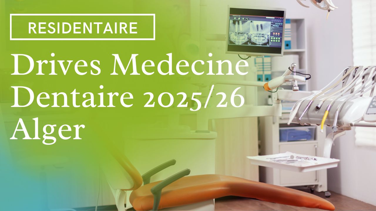 Drive Medecine Dentaire 2025/2026 Alger - ResiDentaire™ | Plateforme de ...