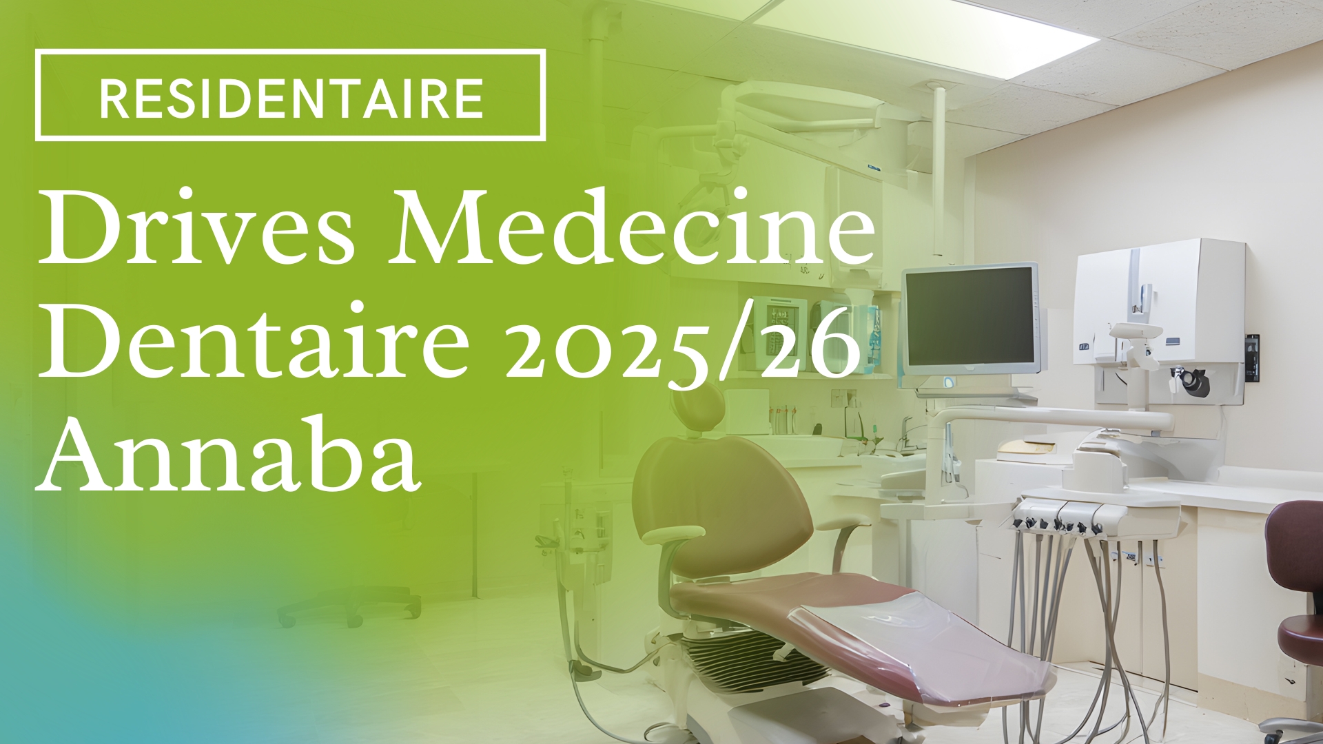 Drive Medecine Dentaire 2025/2026 Annaba - ResiDentaire™ | Plateforme ...